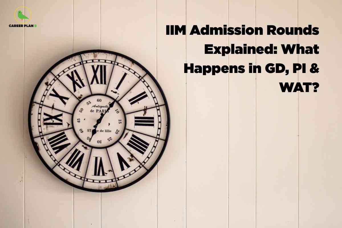 IIM Admission Rounds Explained: What Happens in GD, PI & WAT? - Career ...