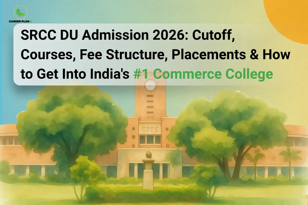 SRCC Admission 2026: Courses, Cutoffs & CUET Guide - Career Plan B