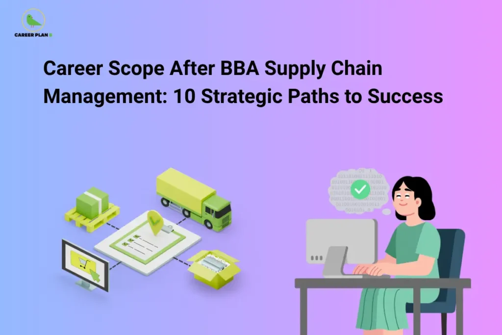 Career After BBA Supply Chain Management Jobs 2026 - Career Plan B