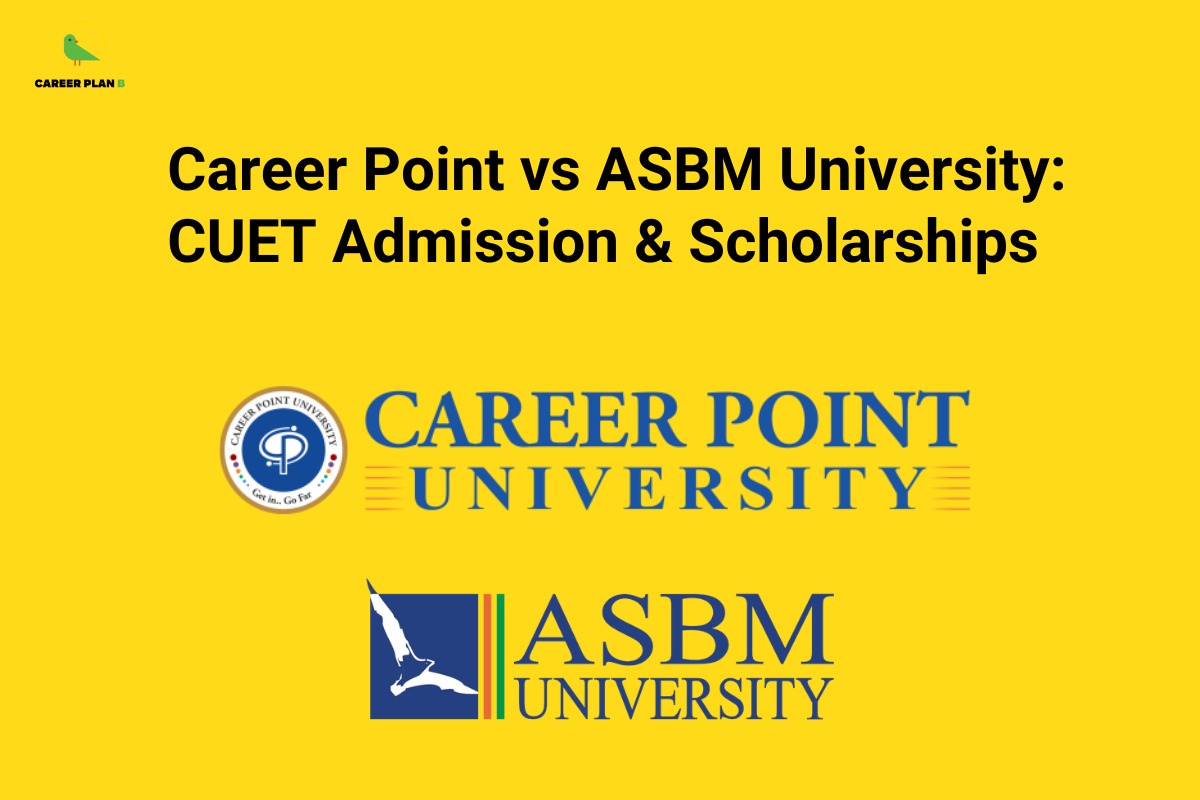 Career Point vs ASBM University: CUET Admission Guide - Career Plan B